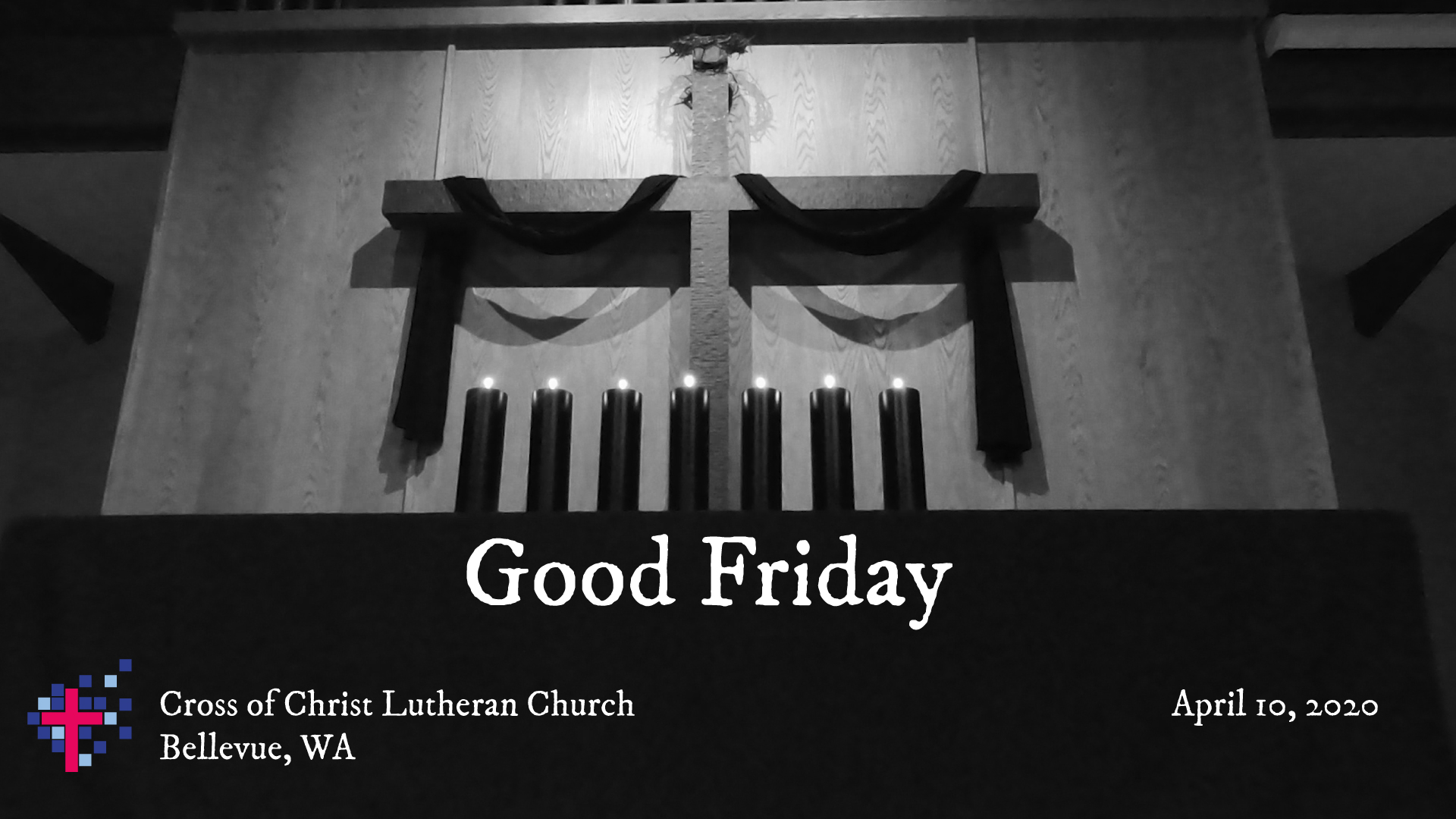 Good Friday Worship, 4/10/2020 - Cross of Christ Lutheran Church ...